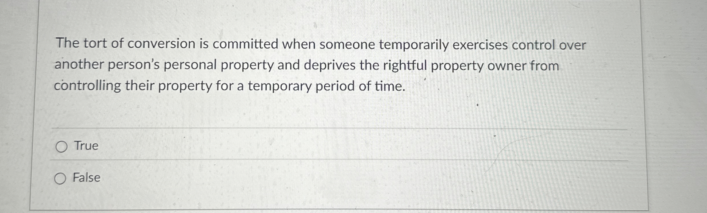 Solved The tort of conversion is committed when someone | Chegg.com