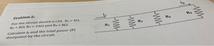 Solved Rcablem S: For the circuit shown 7=3A. R1=4Ω, | Chegg.com
