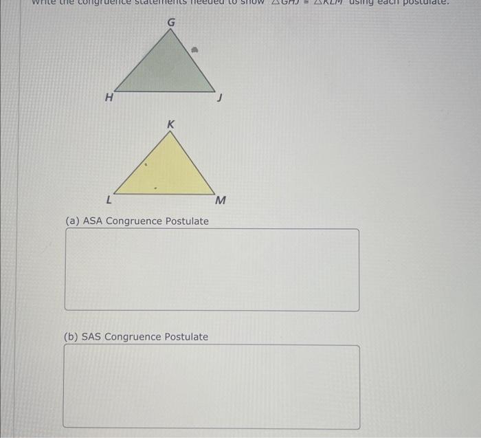 Solved (a) ASA Conaruence Postulate (b) SAS Congruence | Chegg.com