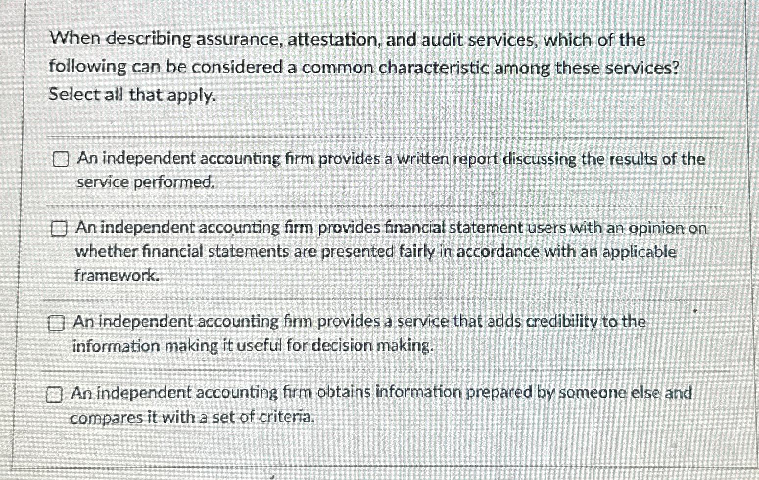 Solved When Describing Assurance Attestation And Audit