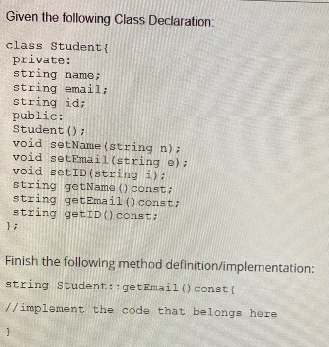 Solved Given the following Class Declaration: class Student{ | Chegg.com