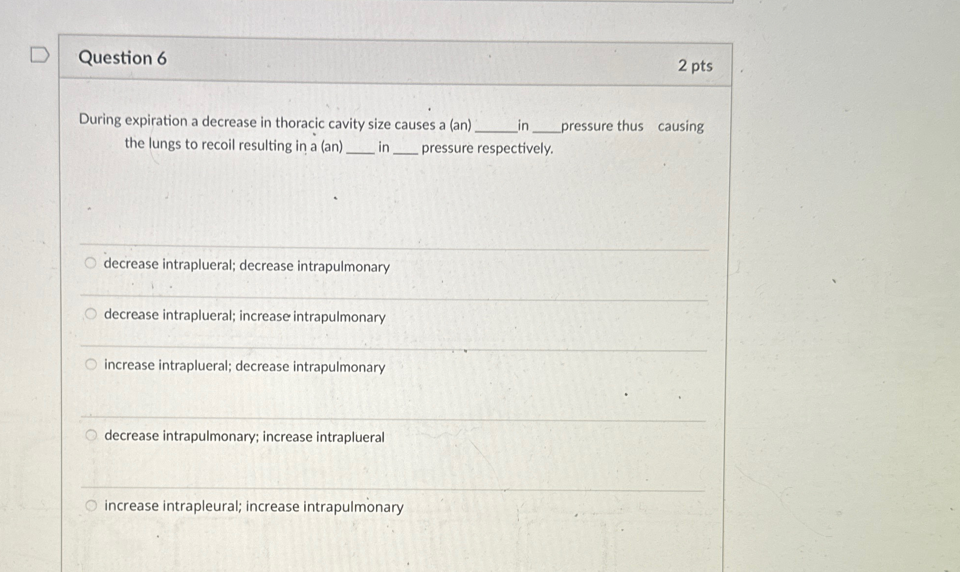 Solved Question 62 ﻿ptsDuring expiration a decrease in | Chegg.com