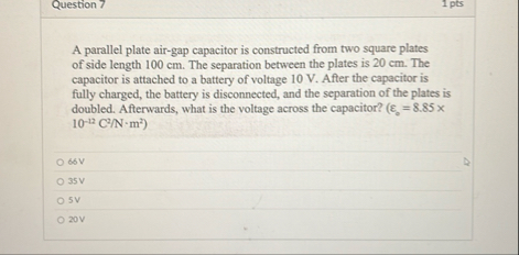 Solved Question 71 ﻿ptsA parallel plate air-gap capacitor is | Chegg.com