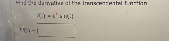Solved Find the derivative of the transcendental function. | Chegg.com