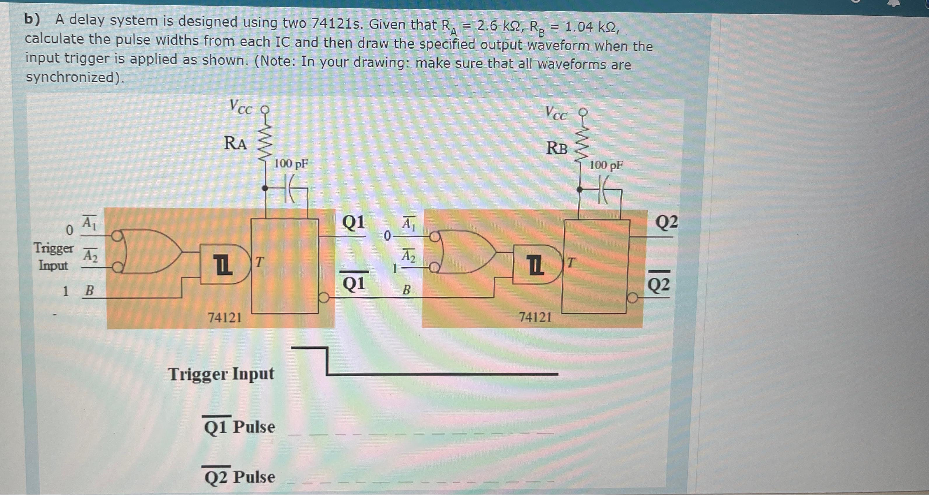 Solved b) ﻿A delay system is designed using two 74121s. | Chegg.com