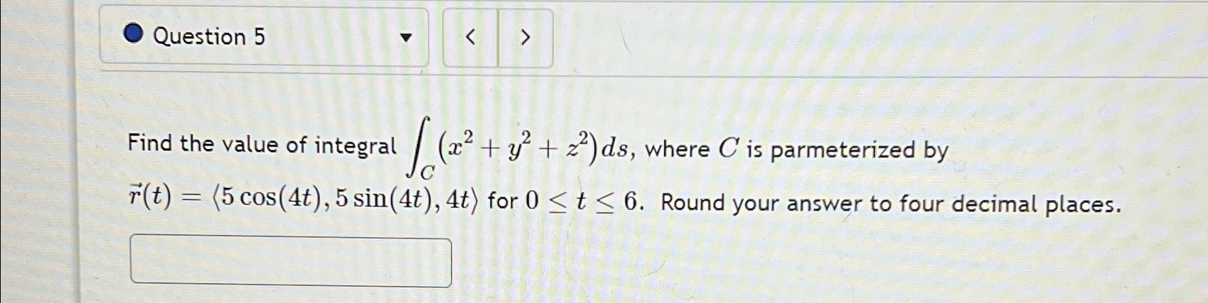 Solved Question 5Find the value of integral ∫C﻿(x2+y2+z2)ds, | Chegg.com