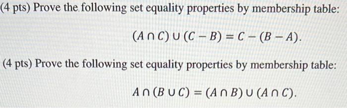 Solved 4 pts) Prove the following set equality properties by | Chegg.com
