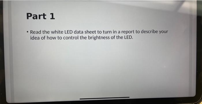 Solved - Design an LED power supply control circuit to | Chegg.com