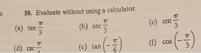 Solved 16. Evaluate without using a calculator. (a) tan3π | Chegg.com