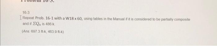 Solved 16.3 I Repeat Prob. 16-1 with a W18X60, using tables | Chegg.com