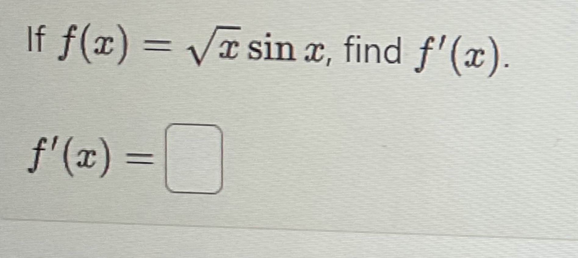 Solved If f(x)=x2sinx, ﻿find f'(x)f'(x)= | Chegg.com