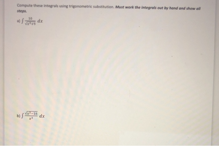 Solved Compute these integrals using trigonometric | Chegg.com