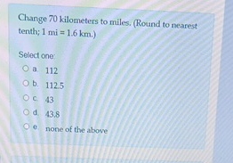 Solved Change 70 ﻿kilometers to miles. (Round to nearest | Chegg.com