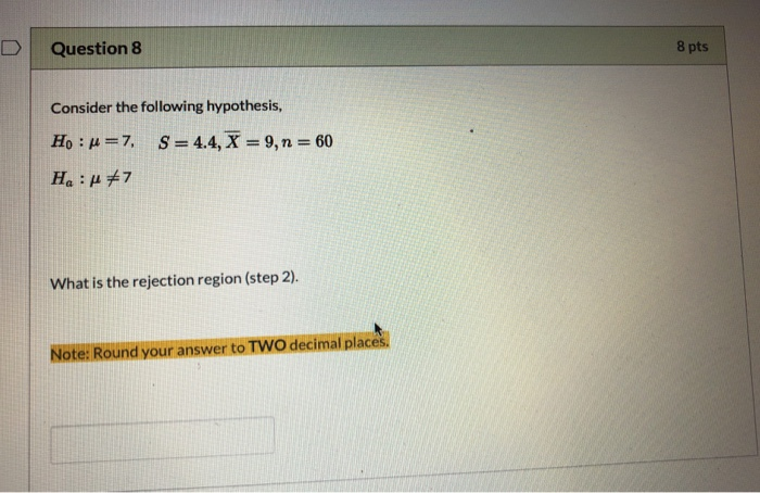 Solved Question 8 8 pts Consider the following hypothesis, | Chegg.com