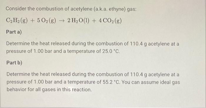 Solved Consider the combustion of acetylene (a.k.a. ethyne) | Chegg.com