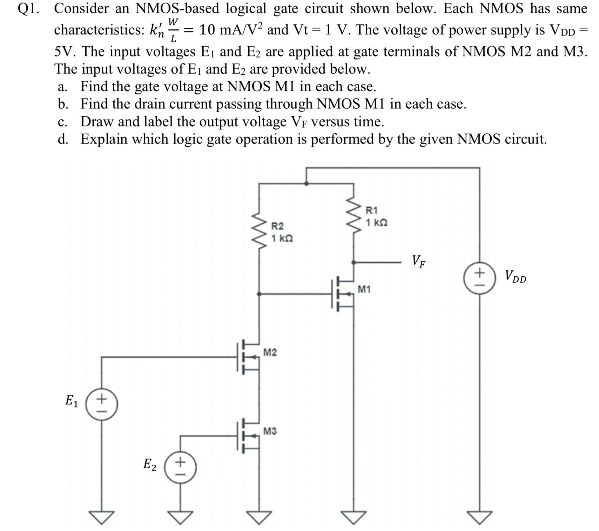 Solved Q1. ﻿Consider an NMOS-based logical gate circuit | Chegg.com