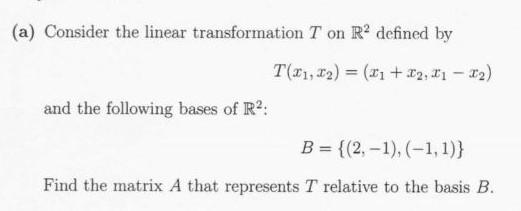 Solved a) Consider the linear transformation T on R2 defined | Chegg.com
