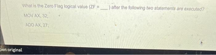 Solved What is the Zero Flag logical value (ZF = after the | Chegg.com