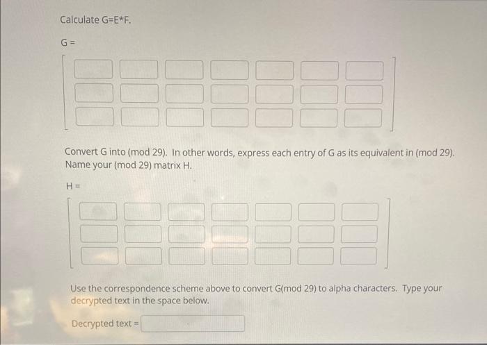 The (mod 29) inverse of encryption matrix A is E= | Chegg.com