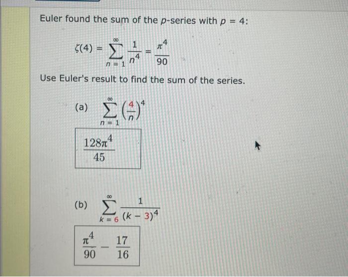 Solved Euler found the sum of the p-series with p=4 : | Chegg.com
