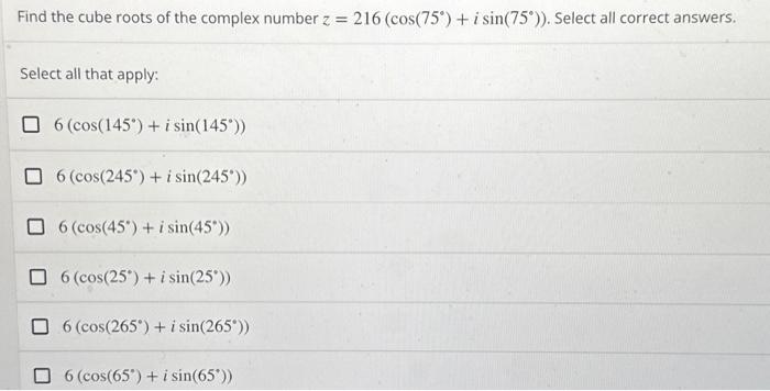 Solved Find the cube roots of the complex number | Chegg.com