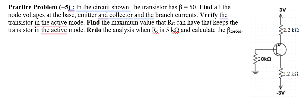 Solved In ﻿the circuit shown, the transistor has β= 50. | Chegg.com