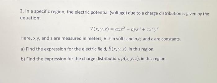 Solved 2. In a specific region, the electric potential | Chegg.com