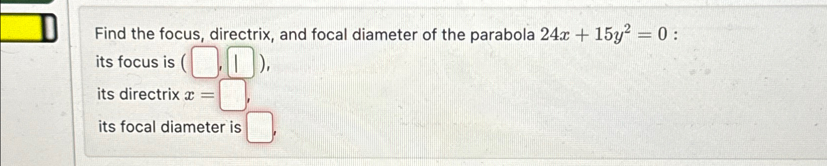Solved Find the focus, directrix, and focal diameter of the | Chegg.com
