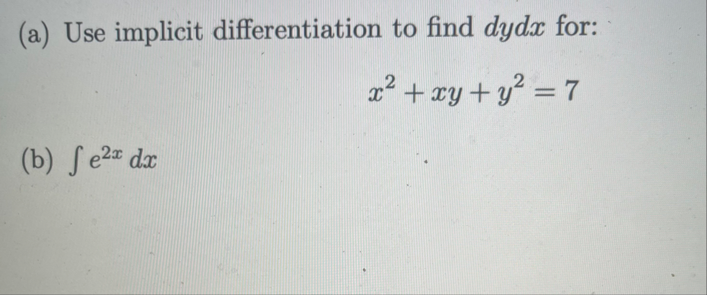 Solved (a) ﻿Use implicit differentiation to find dydx | Chegg.com