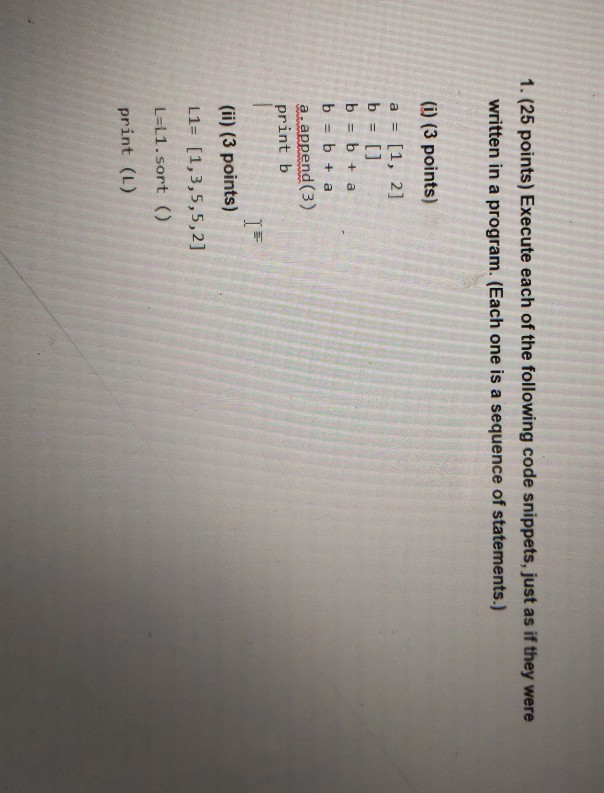 Solved 1. (25 points) Execute each of the following code | Chegg.com