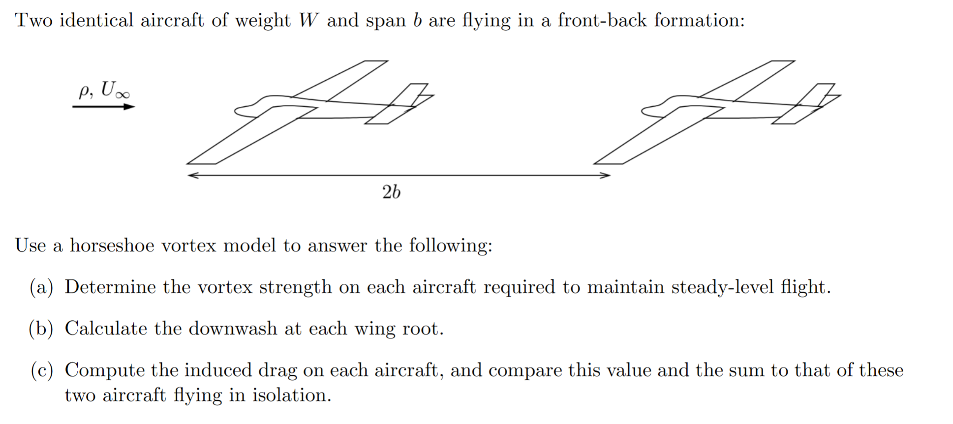 Solved Two identical aircraft of weight W ﻿and span b ﻿are | Chegg.com