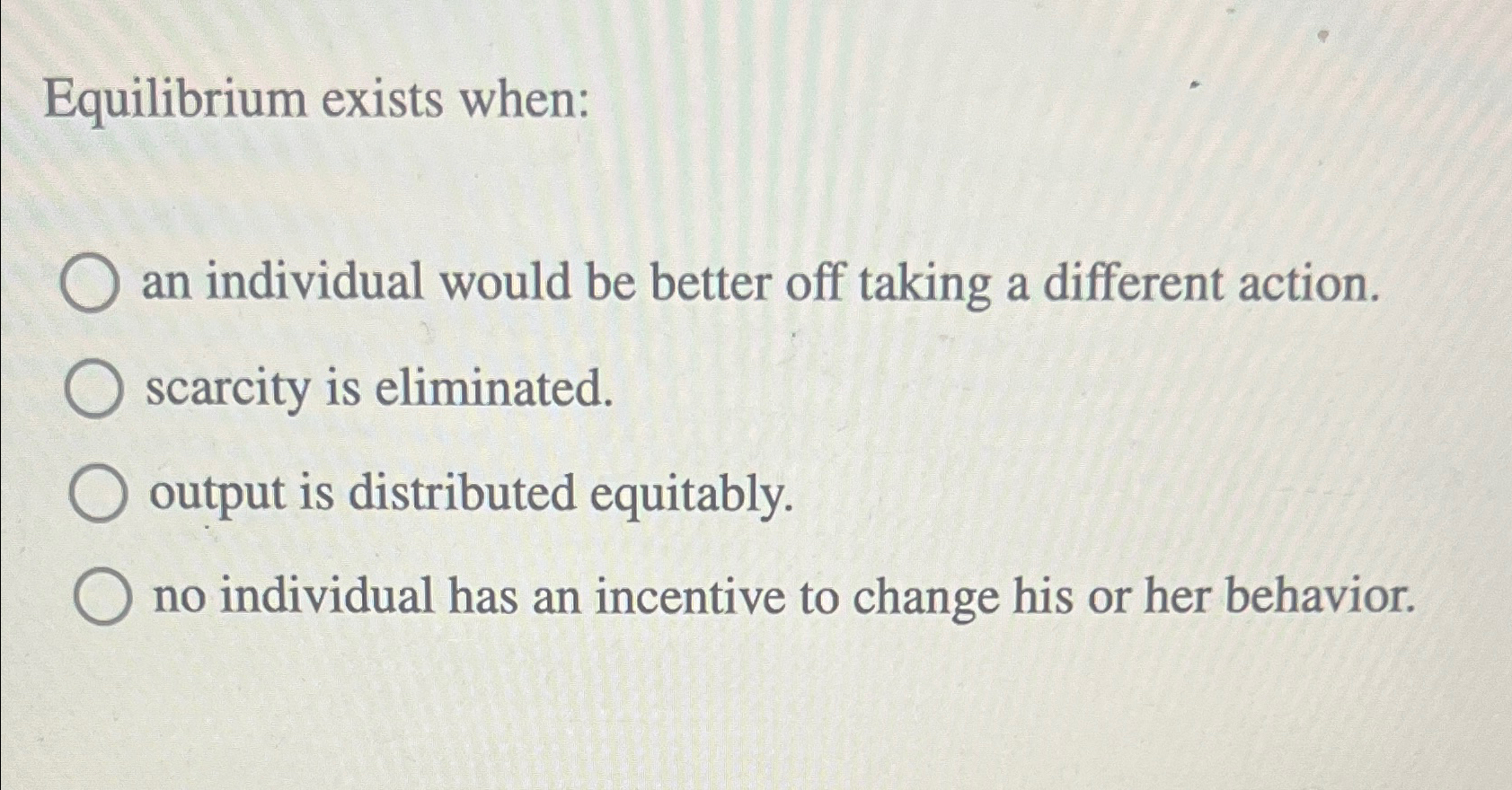 Solved Equilibrium exists when:an individual would be better | Chegg.com