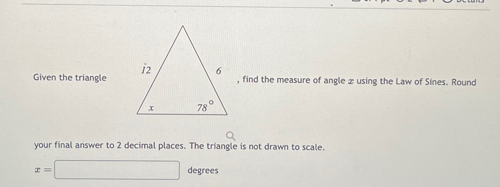 Solved Given the triangle find the measure of angle x ﻿using | Chegg.com