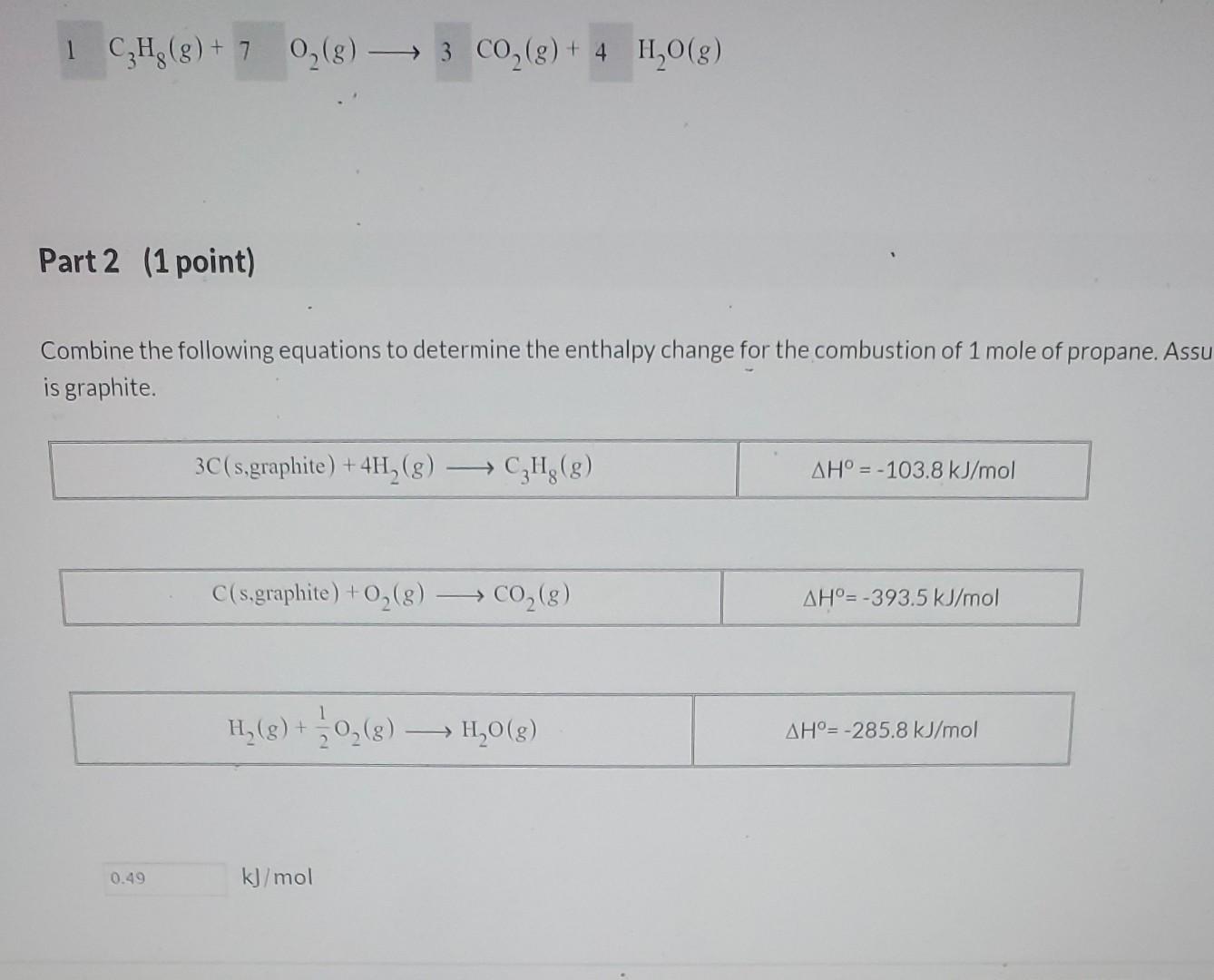 Solved 1C3H8(g)+7O2(g) 3CO2(g)+4H2O(g) Part2 (1 point) | Chegg.com