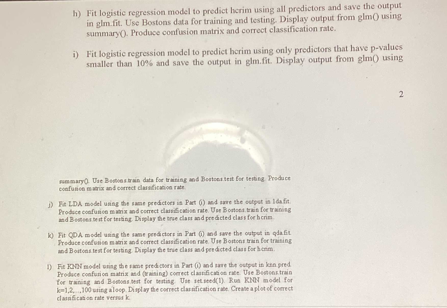 Solved h) ﻿Fit logistic regression model to predict herim | Chegg.com
