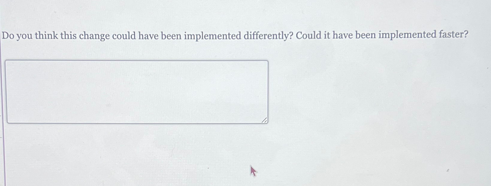 Solved Do you think this change could have been implemented | Chegg.com