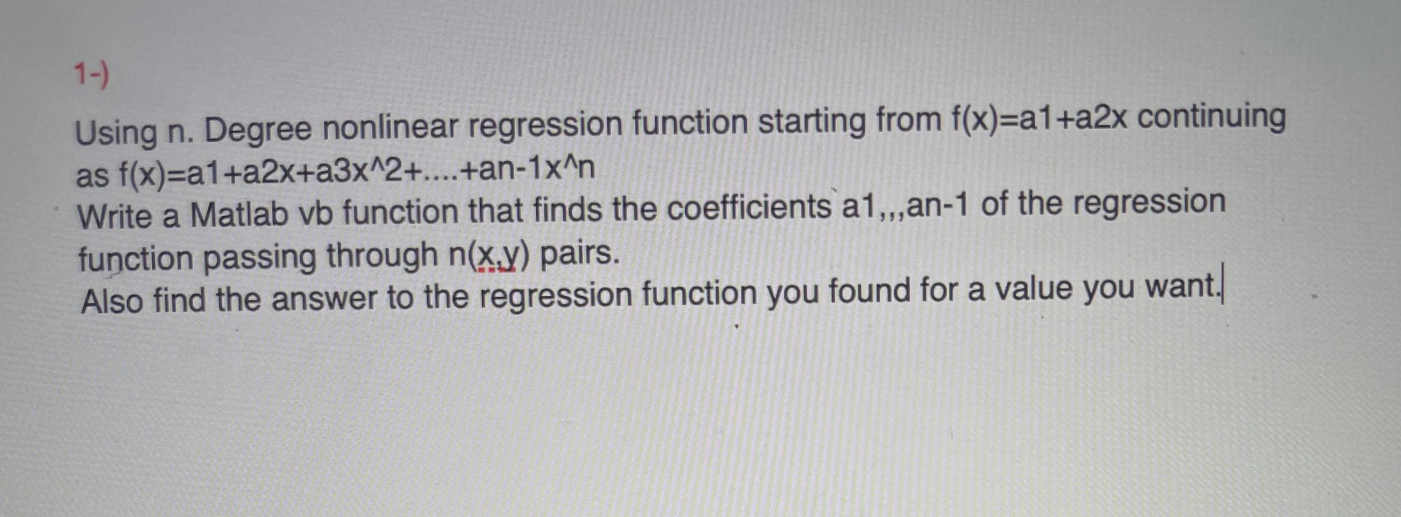 Solved 1-)Using n. ﻿Degree nonlinear regression function | Chegg.com