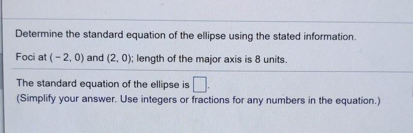 Solved Determine the standard equation of the ellipse using | Chegg.com