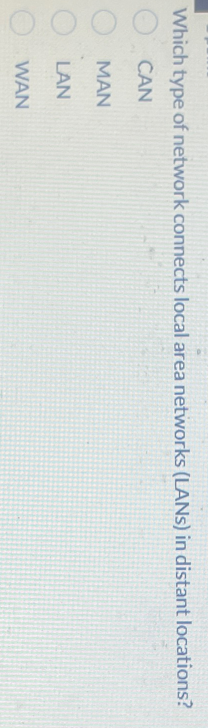 Solved Which type of network connects local area networks | Chegg.com