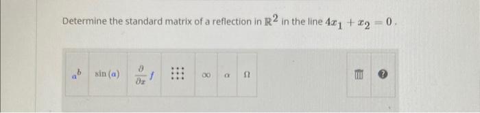 Solved Determine the standard matrix of a reflection in R2 | Chegg.com