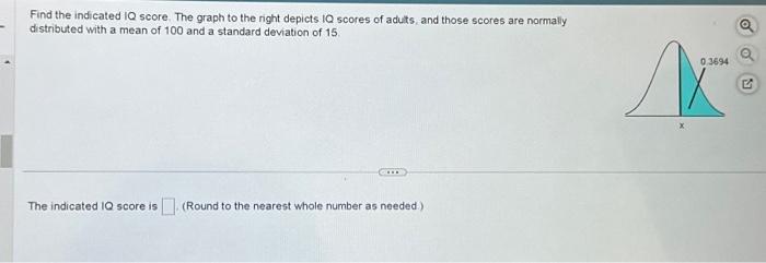 Solved Find the indicated IQ score. The graph to the right | Chegg.com