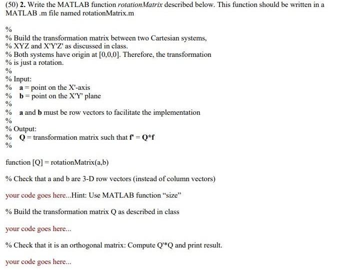 Solved MATLAB .m file named rotationMatrix.m % % Build the | Chegg.com