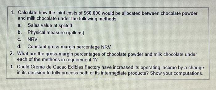 Solved The Creme de Cacao Edibles Factory manufactures and | Chegg.com
