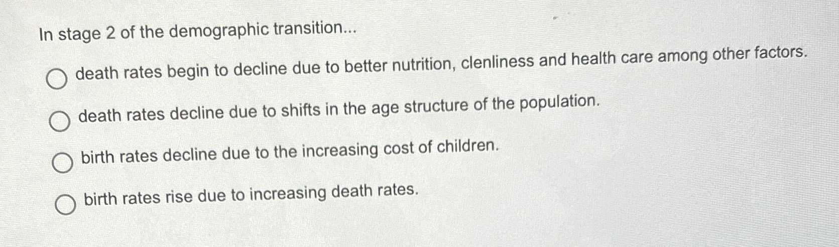 Solved In stage 2 ﻿of the demographic transition...death | Chegg.com