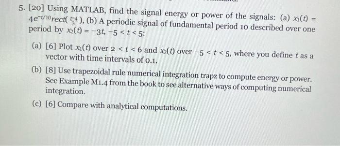 Solved 5. [20] Using MATLAB, find the signal energy or power | Chegg.com