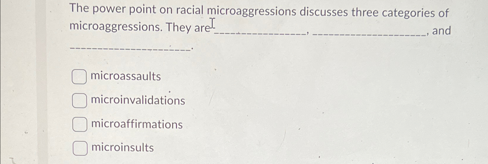 Solved The power point on racial microaggressions discusses | Chegg.com