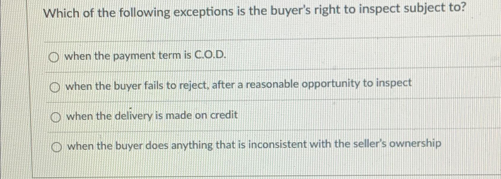 Solved Which of the following exceptions is the buyer's | Chegg.com