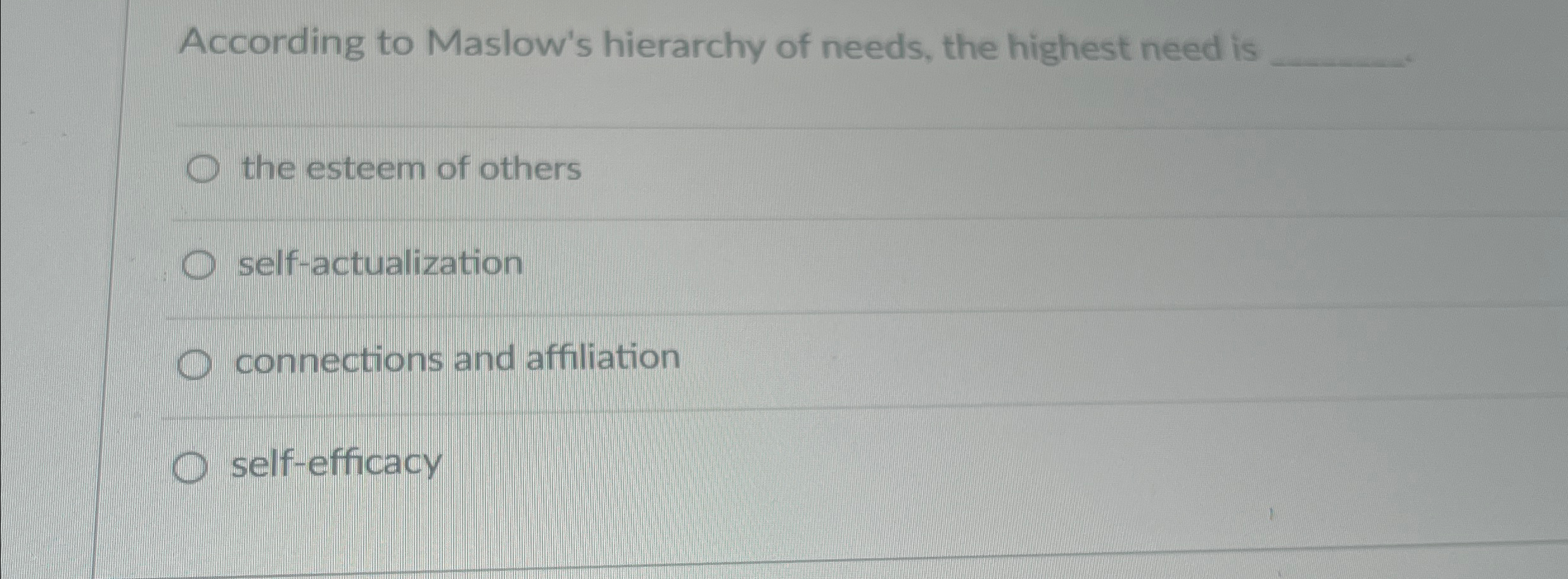 Solved According to Maslow's hierarchy of needs, the highest | Chegg.com