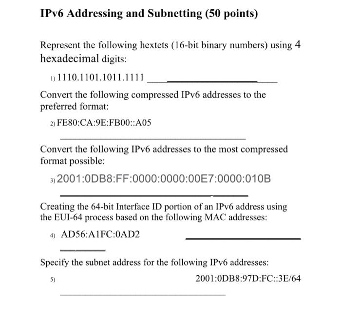 Solved IPv6 Addressing and Subnetting (50 points) Represent | Chegg.com