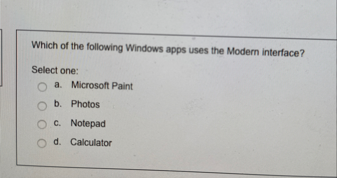 Solved Which of the following Windows apps uses the Modern | Chegg.com